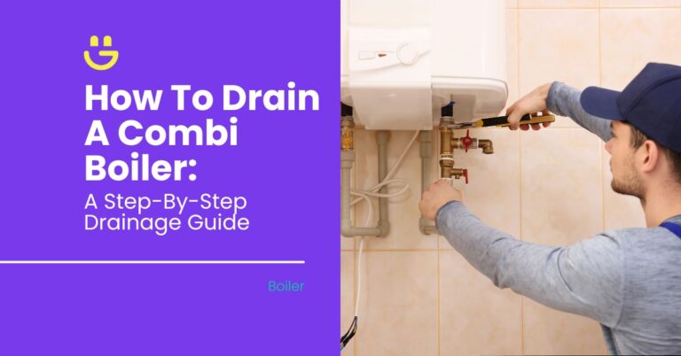 How To Drain A Combi Boiler: A Step-By-Step Drainage Guide | Eco Happy