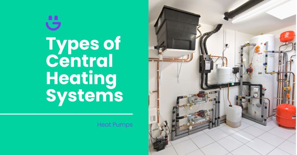 Types of Central Heating Systems | Eco Happy