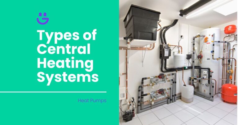 Types of Central Heating Systems | Eco Happy