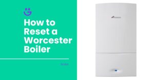 How to Reset a Worcester Boiler: A DIY Guide | Eco Happy