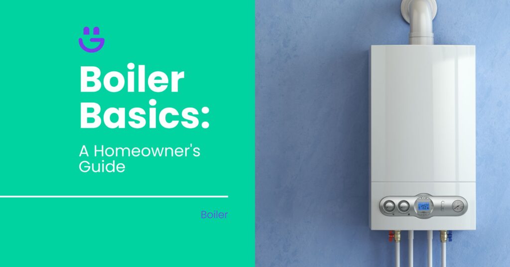 Boiler Basics: A Homeowner's Guide
