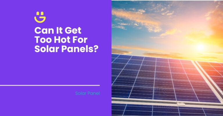 Can It Get Too Hot For Solar Panels? | Eco Happy